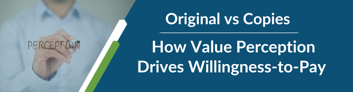 Original vs. Copies: How Value Perception Drives Willingness-to-Pay